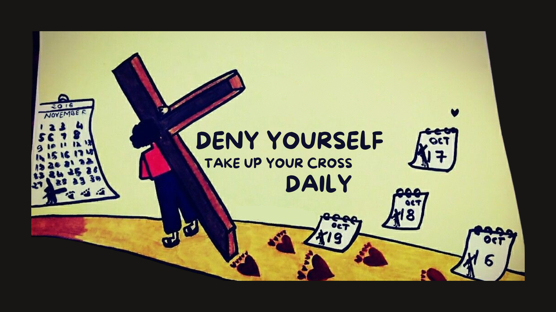 Deny yourself take up your cross - Was It For Me