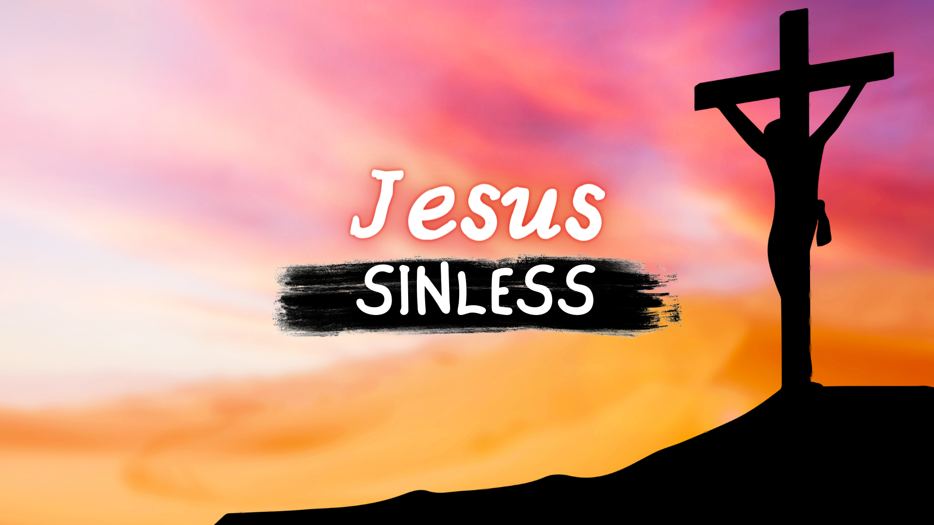 Was Jesus Sinless? - Was It For Me