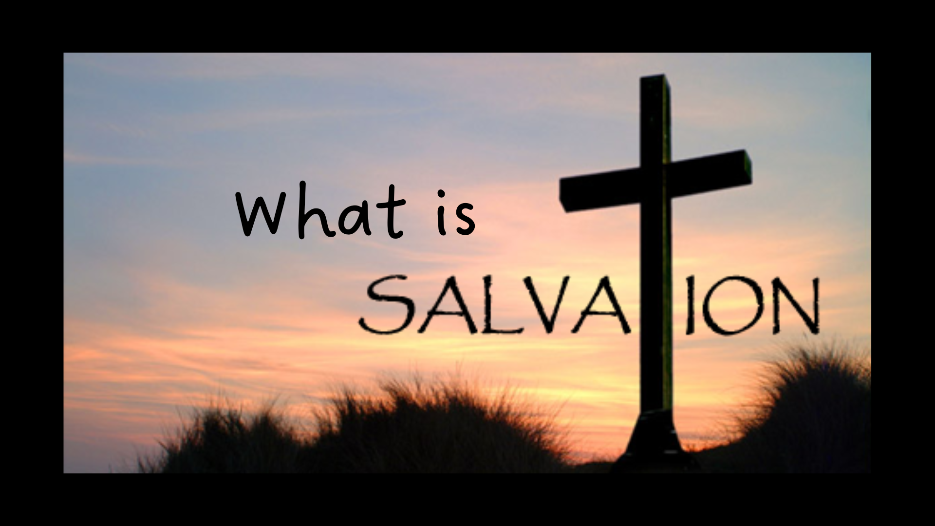 What is Salvation? - Was It For Me